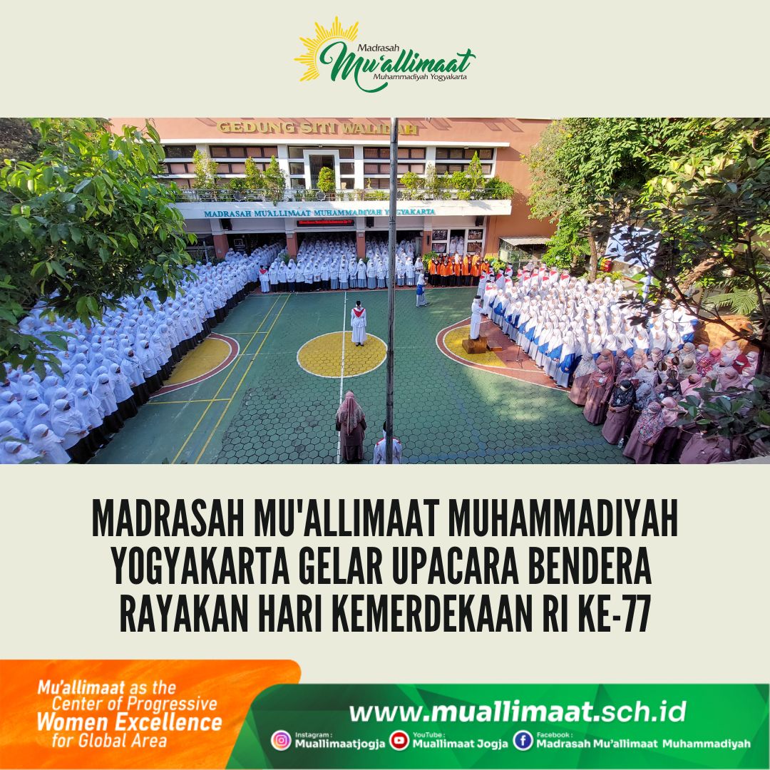 MADRASAH MU’ALLIMAAT MUHAMMADIYAH YOGYAKARTA GELAR UPACARA BENDERA ...