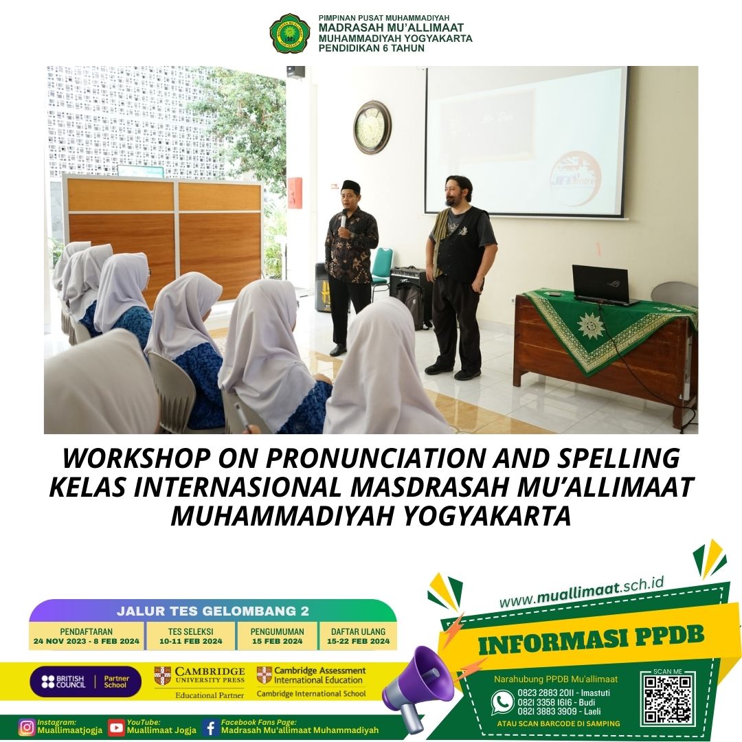 WORKSHOP ON PRONUNCIATION AND SPELLING KELAS INTERNASIONAL MASDRASAH MU ...